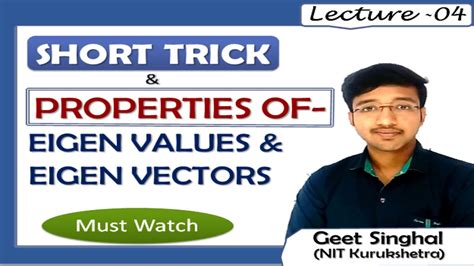 Properties Of Eigen Values Eigen Vectors Short Tricks Characteristic Equation Lecture