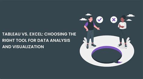 Tableau Vs Excel Choosing The Right Tool For Data Analysis And