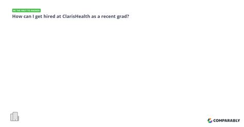 How Can I Get Hired At Clarishealth As A Recent Grad Clarishealth Questions Comparably