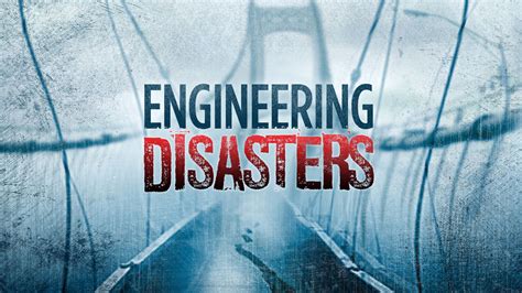 Watch Engineering Disasters Series Online On Osn