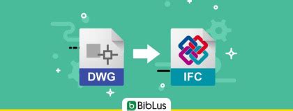 How To Convert A DWG Into An IFC File BibLus