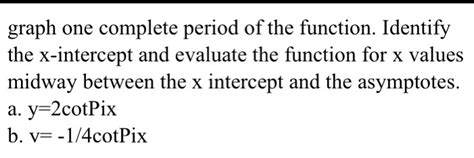 Solved Graph One Complete Period Of The Function Identify