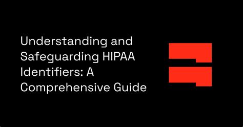 Understanding And Safeguarding Hipaa Identifiers A Comprehensive Guide Blocksurvey