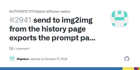 Send To Img2img From The History Page Exports The Prompt Part But Not The Image Itself · Issue