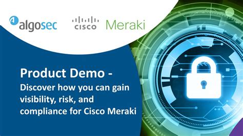 Cisco Meraki Visibility Risk And Compliance Demo Algosec