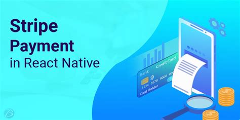 An Overview Of Stripe Payment Processing In React Native Apps 5 Star