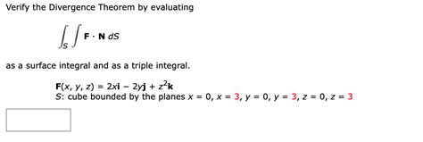 Solved Verify The Divergence Theorem By Evaluating Is SE F Chegg