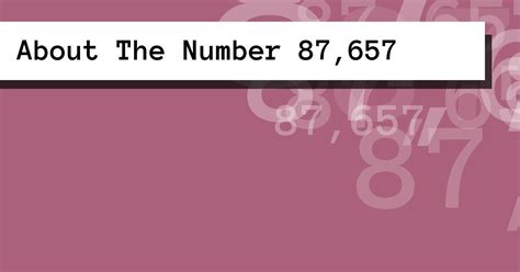 About The Number 87,657