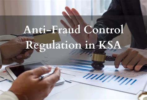 Anti Fraud Control Regulation In Ksa Limitless Consulting