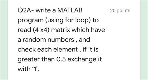 Solved 20 Points Q2a Write A Matlab Program Using For Loop