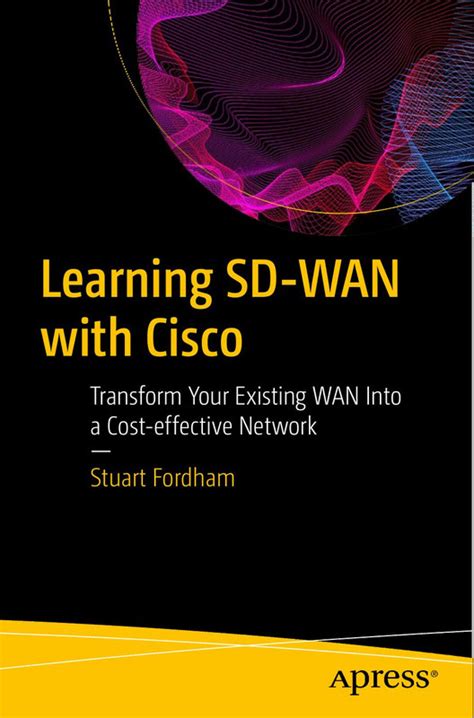 Cisco Catalyst Sd Wan Design Deploy And Secure Your Wan 2nd Edition Expert Training