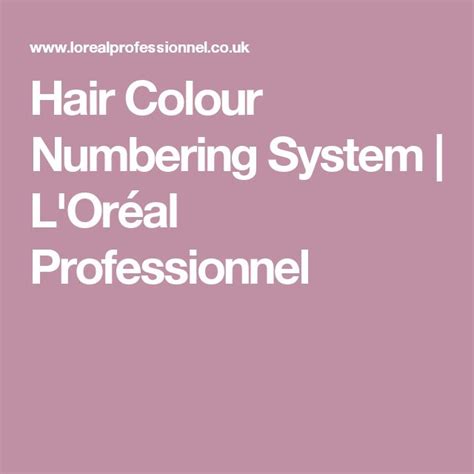 Hair Colour Numbering System Loréal Professionnel Hair Color Loreal Hair Advice