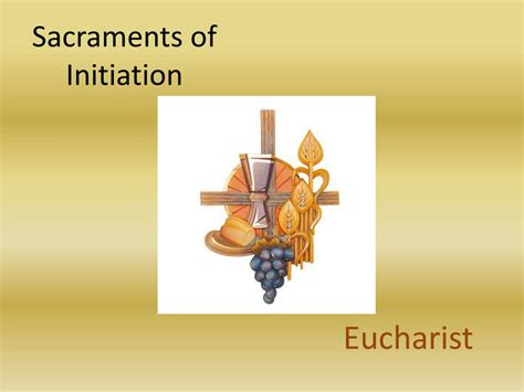Ppt Sacraments Of Initiation Powerpoint Presentation Free Download