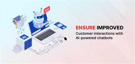 Enhance Customer Interactions With Ai Powered Chatbots