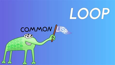 The Loop Macro In Common Lisp Not Lispy But Convenient Youtube