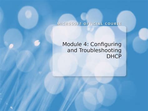 Ppt Module 4 Configuring And Troubleshooting Dhcp Overview Of The