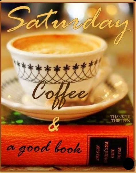 Happy Saturday Coffee Cafe Coffee Break Coffee Addict
