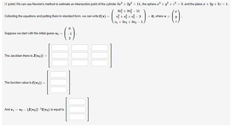 Solved 1 Point We Can Use Newtons Method To Estimate An