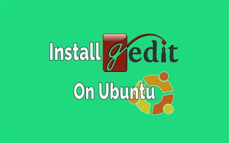 How To Install Gedit Text Editor On Ubuntu TechSphinx