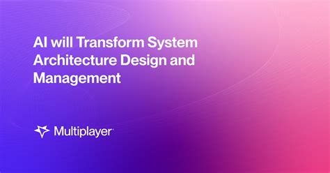 Ai Will Transform System Architecture Design And Management