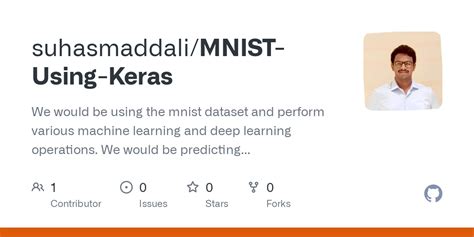GitHub Suhasmaddali MNIST Using Keras We Would Be Using The Mnist