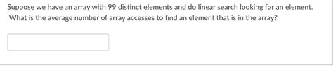 Solved Suppose We Have An Array With 99 Distinct Elements