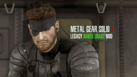 MGS Legacy Naked Snake Mod For MGSV First Showcase YouTube