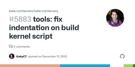 Tools Fix Indentation On Build Kernel Script · Issue 5883 · Kata Containerskata Containers
