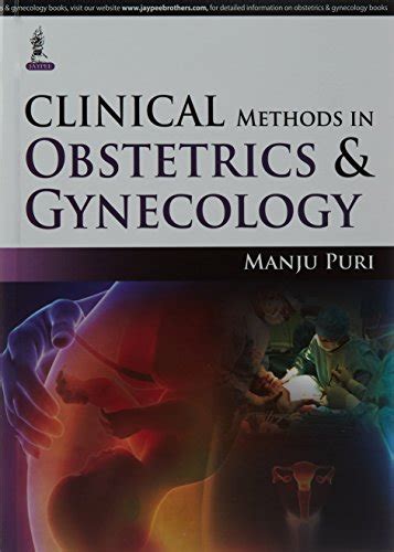 Clinical Methods In Obsterics And Gynecology By Puri Manju Goodreads