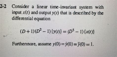 2 2 Consider A Linear Time Invariant System Chegg