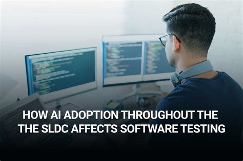 Impact Ai Adoption Sldc On Software Testing Blog Code Intelligence