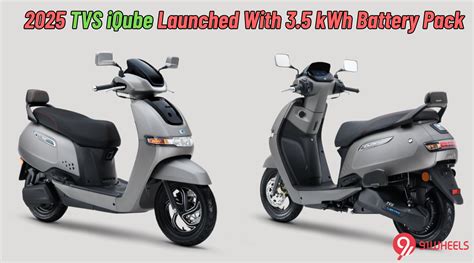 2025 Tvs Iqube 35 Kwh And 53 Kwh Variant Launched Gets New Dual Tone