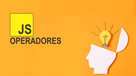 🔍 Desvendando Os Operadores Do Javascript E