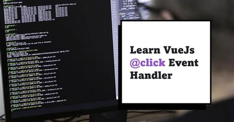 Thanh Dao Xuan On Linkedin Learn Click Event Handler For Vuejs 👊💥