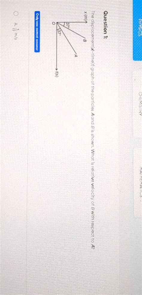 PHYSICS CHEMISTRY Question The Displacement StudyX