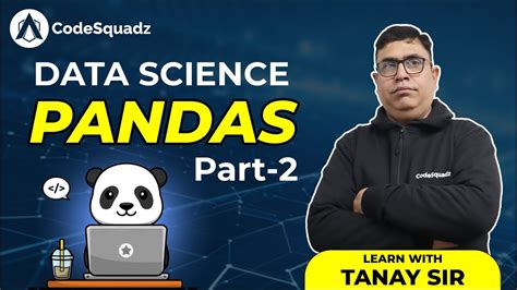 Pandas For Data Science Part 2 Data Science Full Course For