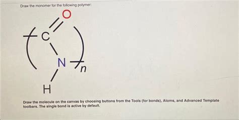 Solved Draw The Monomer For The Following Polymer Draw The
