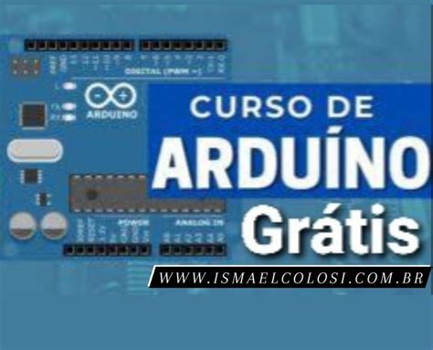 curso grátis de arduíno programação e programação em objetos inteligentes ismaelcolosi