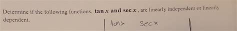Solved Determine If The Following Functions Tanx And Secx Chegg Com