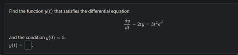 solved find the function y t that satisfies the
