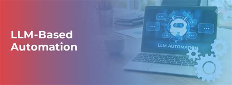 Easy Ways To Get Started With Llm Based Automation