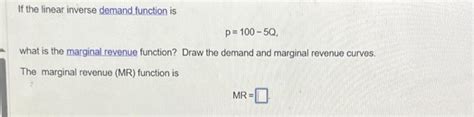 solved if the linear inverse demand function is p 100 5q