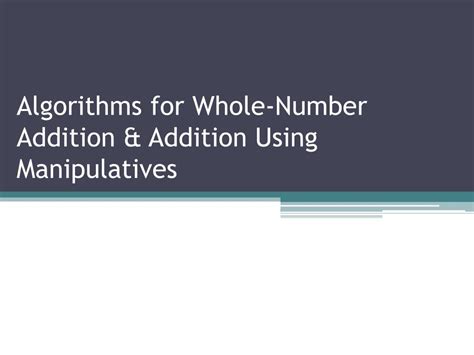 Ppt Algorithms For Whole Number Addition And Addition Using