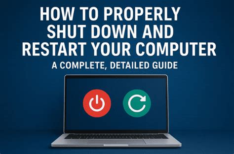 How To Properly Shut Down And Restart Your Computer A Complete