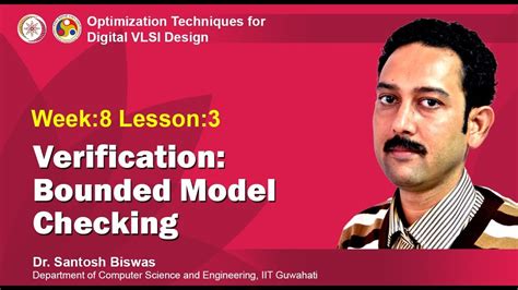 vlsi design [module 05 lecture 24] verification bounded model