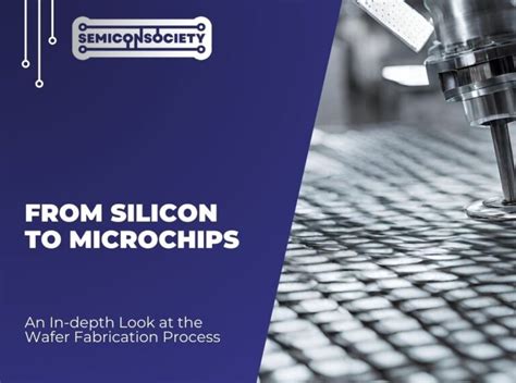 Semiconductor Fabrication Understanding Its Processes And Importance