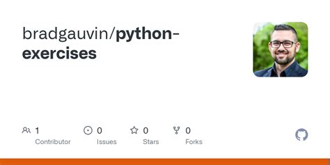 Github Bradgauvin Python Exercises