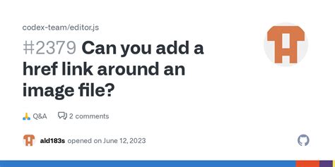 can you add a href link around an image file · codex team editor js · discussion 2379 · github
