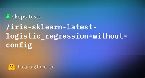 Skops Testsiris Sklearn Latest Logisticregression Without Config · Hugging Face