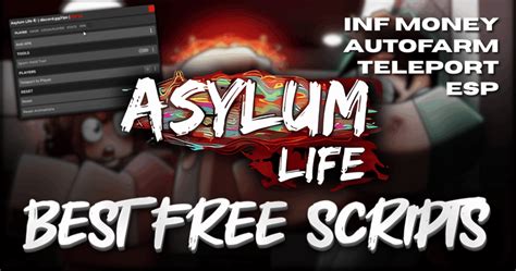 3 Keyless Asylum Life Scripts Inf Money Esp Autofarm Teleport Tnp Scripts